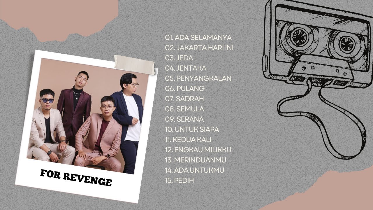 FOR REVENGE FULL ALBUM || KUMPULAN LAGU FOR REVENGE TERPOPULER - YouTube