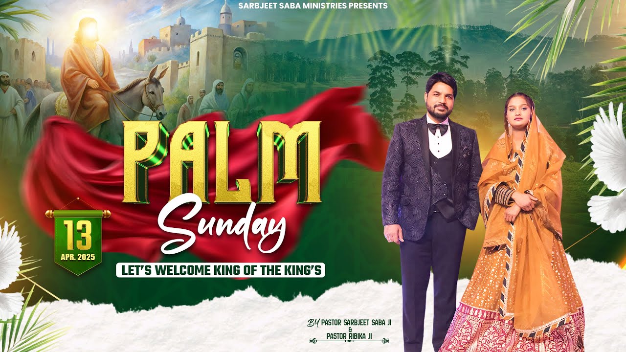 🌴🌴 13/04/2025 || PALM SUNDAY MEETING || LET'S WELCOME THE KING OF KING ...