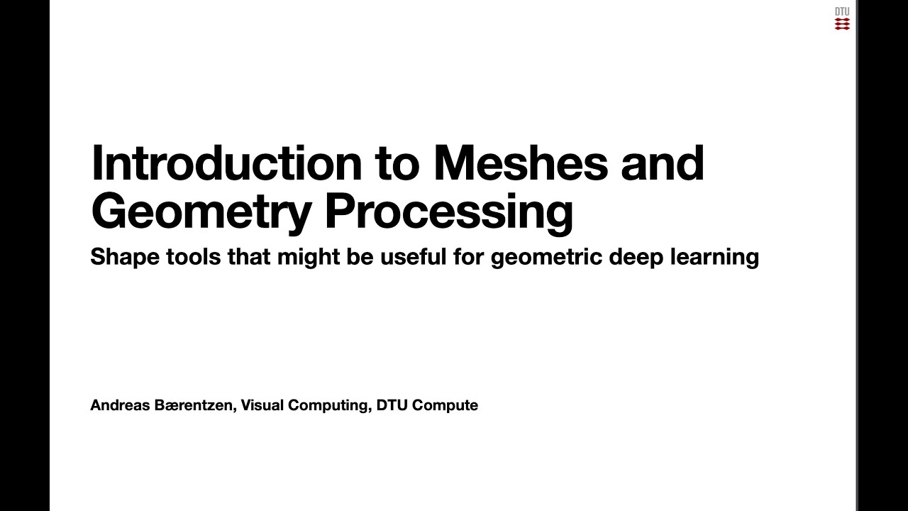 Introduction to Meshes and Geometry Processing | Andreas Bærentzen ...