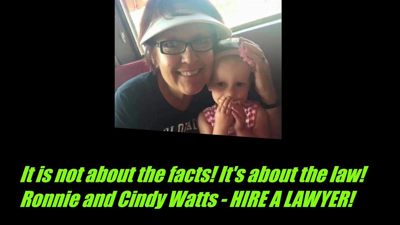 CHRIS WATTS ~ IT'S NOT ABOUT THE FACTS! IT'S ABOUT THE LAW! RONNIE ...