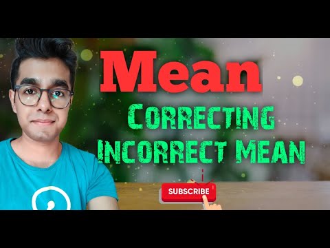 Correcting Incorrect Mean | Mean | Statistics | Commerce with MJ ...