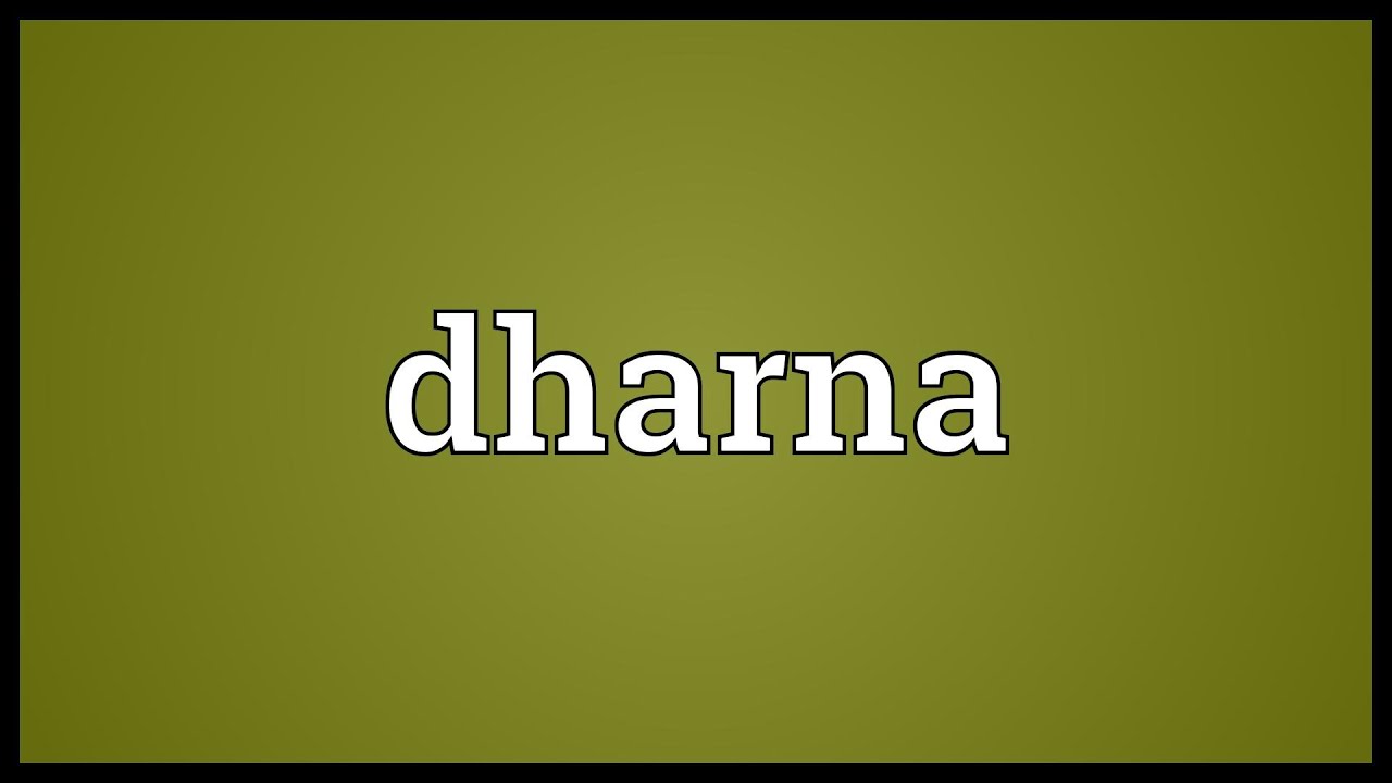 Dharna Meaning - YouTube