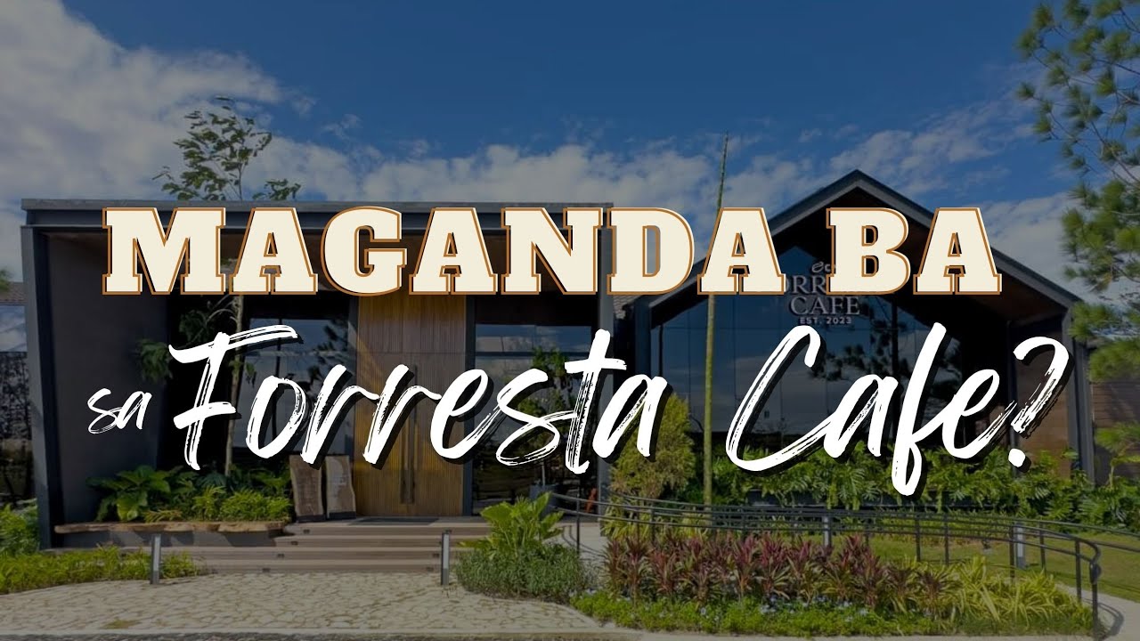 MAGANDA BA TALAGA SA FORRESTA CAFE sa VILLAR CITY??? #forresta # ...