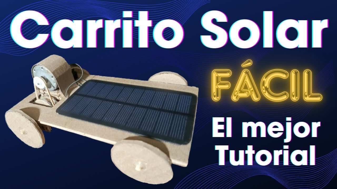 Cómo Construir un Carro🚗Solar: Guía Paso a Paso☀️ - YouTube