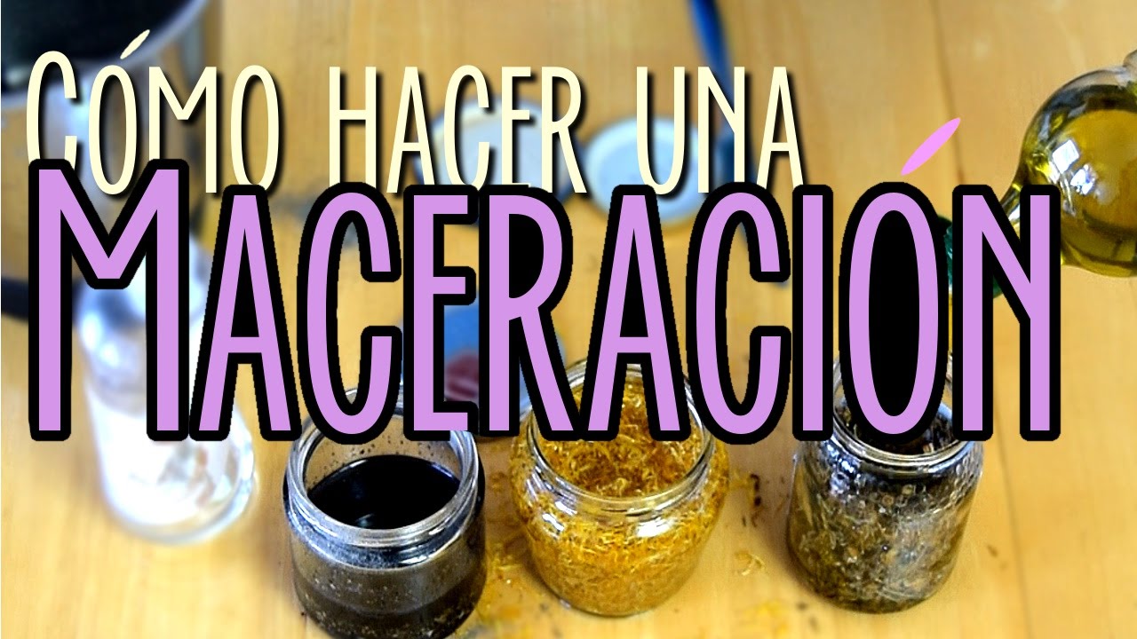 Cómo hacer una maceración casera - YouTube