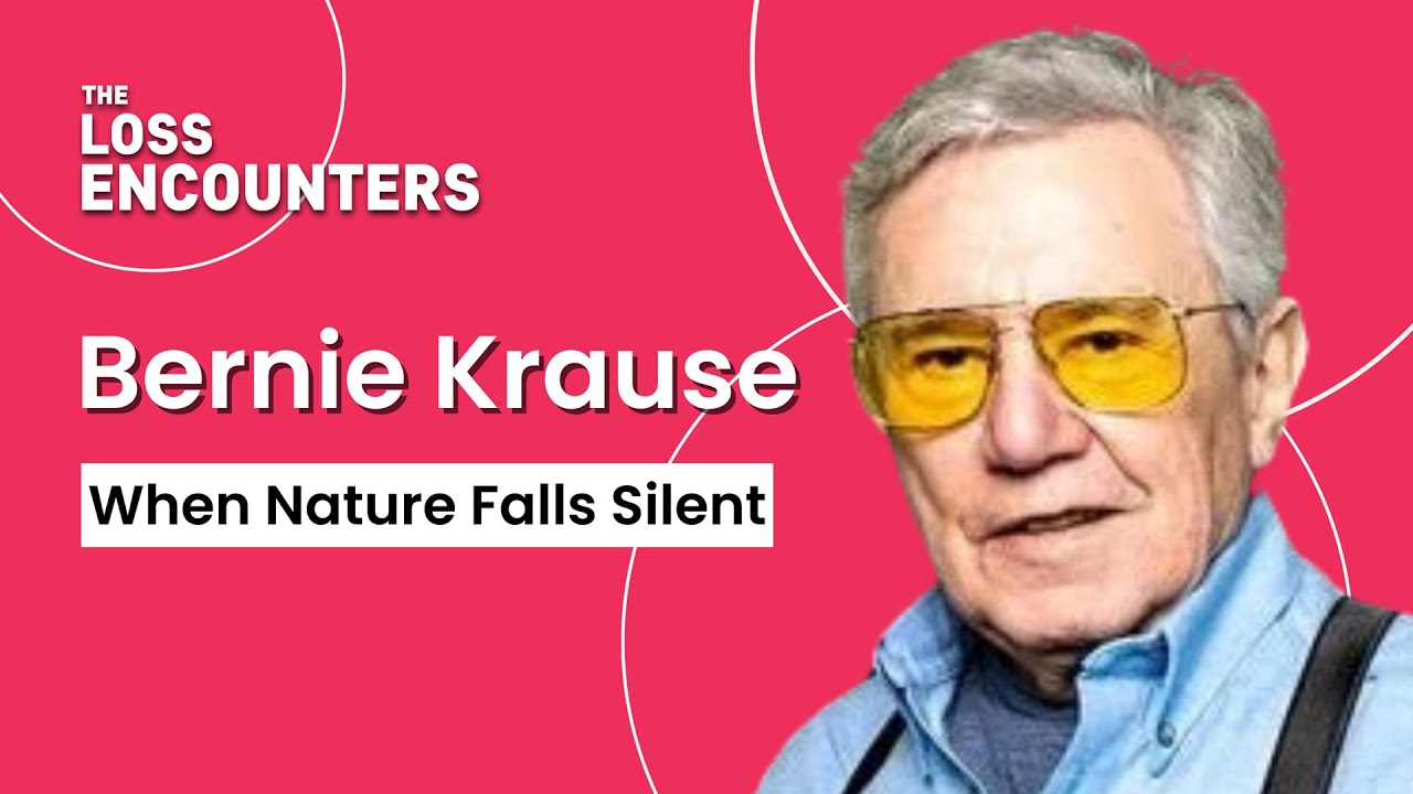 3. When Nature Falls Silent with Bernie Krause - YouTube
