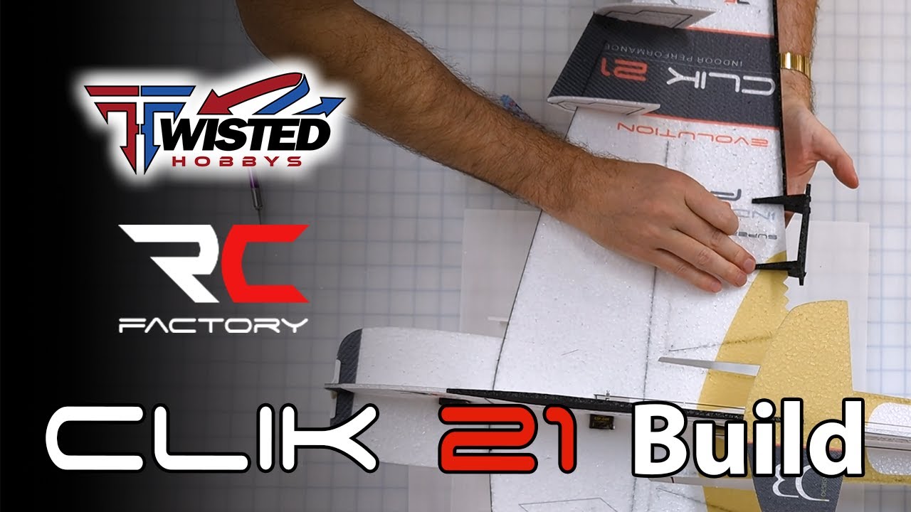 Twisted Hobbys/RC Factory - Clik 21 - Build - YouTube