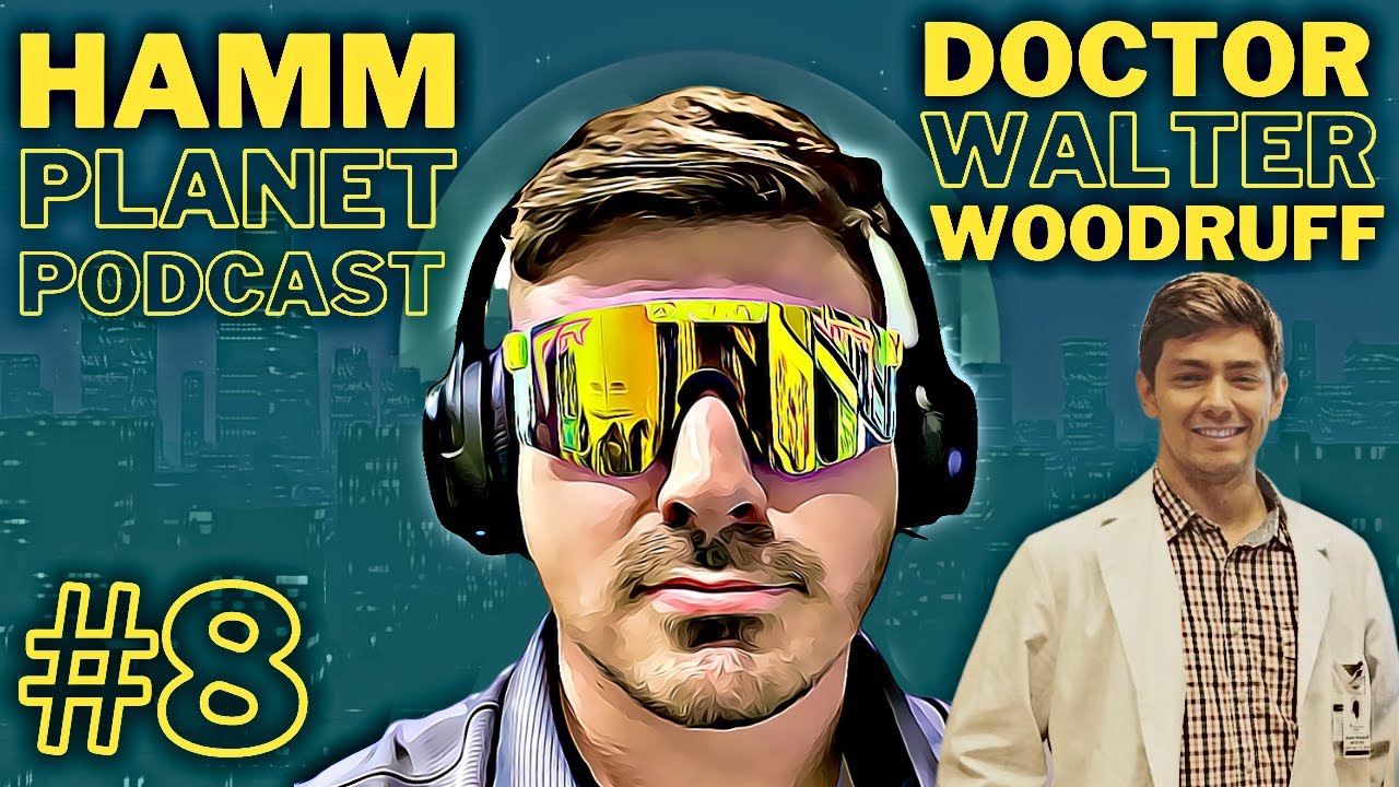 HAMM PLANET PODCAST #8 - Dr. Walter Woodruff (The Doctor Life ...