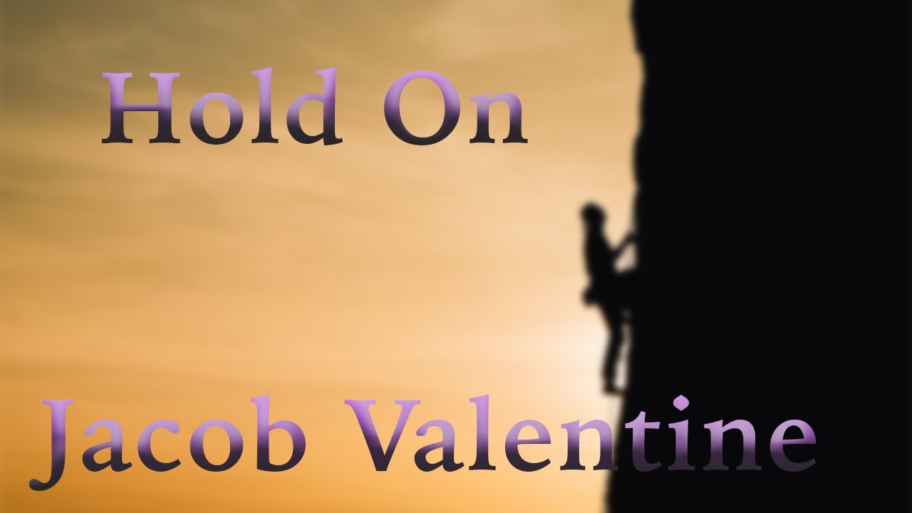 Jacob Valentine - Hold On Lyric Video - YouTube