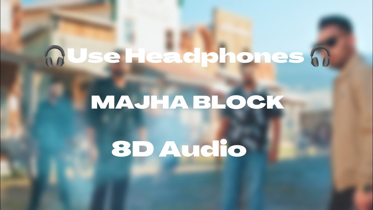 MAJHA BLOCK,Prem Dhillon (8D Audio) - YouTube