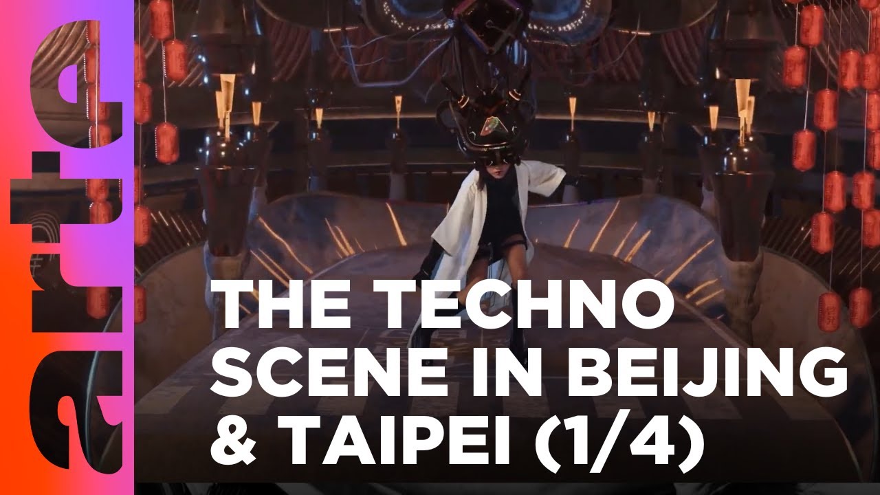 BPM Ecstasy: The Techno Scene in Beijing and Taipei (1/4) | ARTE.tv ...