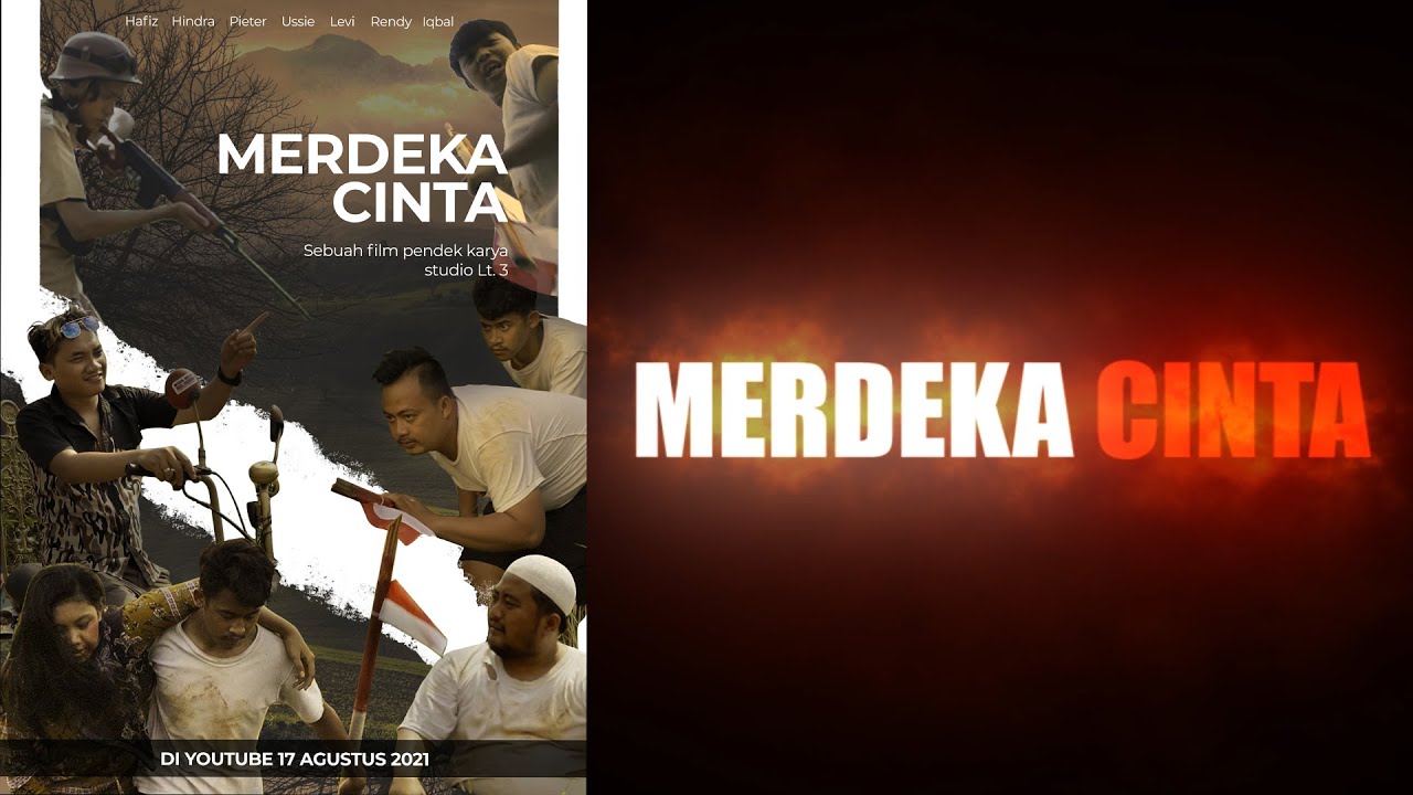 MERDEKA CINTA, short movie kemerdekaan - YouTube