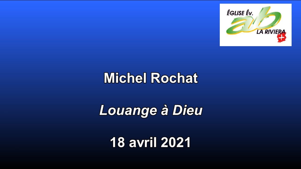 Michel Rochat Louange a Dieu - YouTube