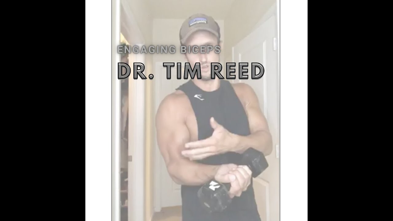 How To Engage Biceps- Dr. Tim Reed - YouTube