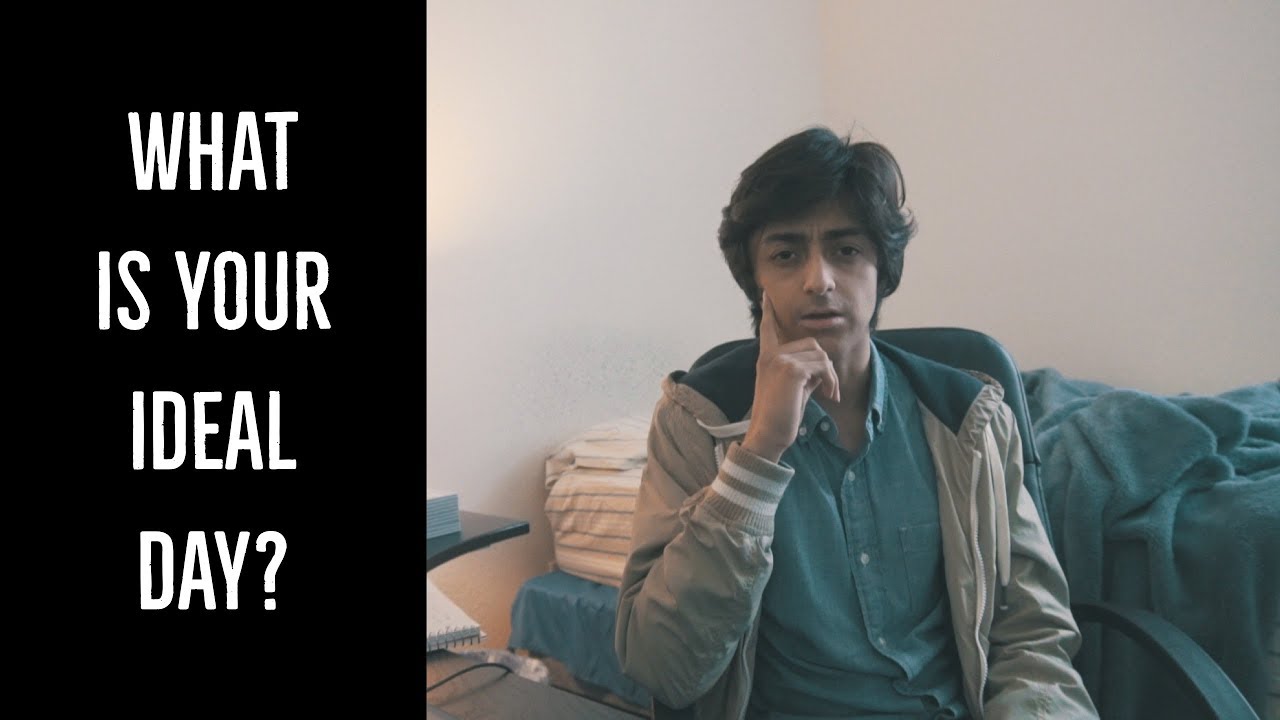 WHAT IS YOUR IDEAL DAY? - YouTube