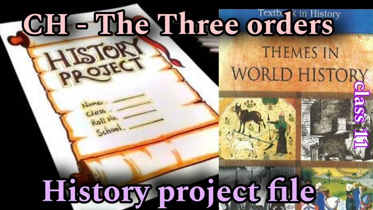 Class 11 History Project File Chapter The Three Orders Project class-11-history-project-file-chapter-the-three-orders-project