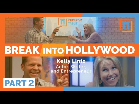 How do you break into Hollywood? (Kelly Lintz / Actor, writer, entrepreneur)