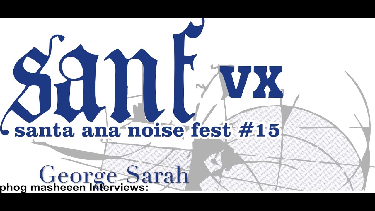 George Sarah Interview Santa Ana Noisefest 15 - YouTube