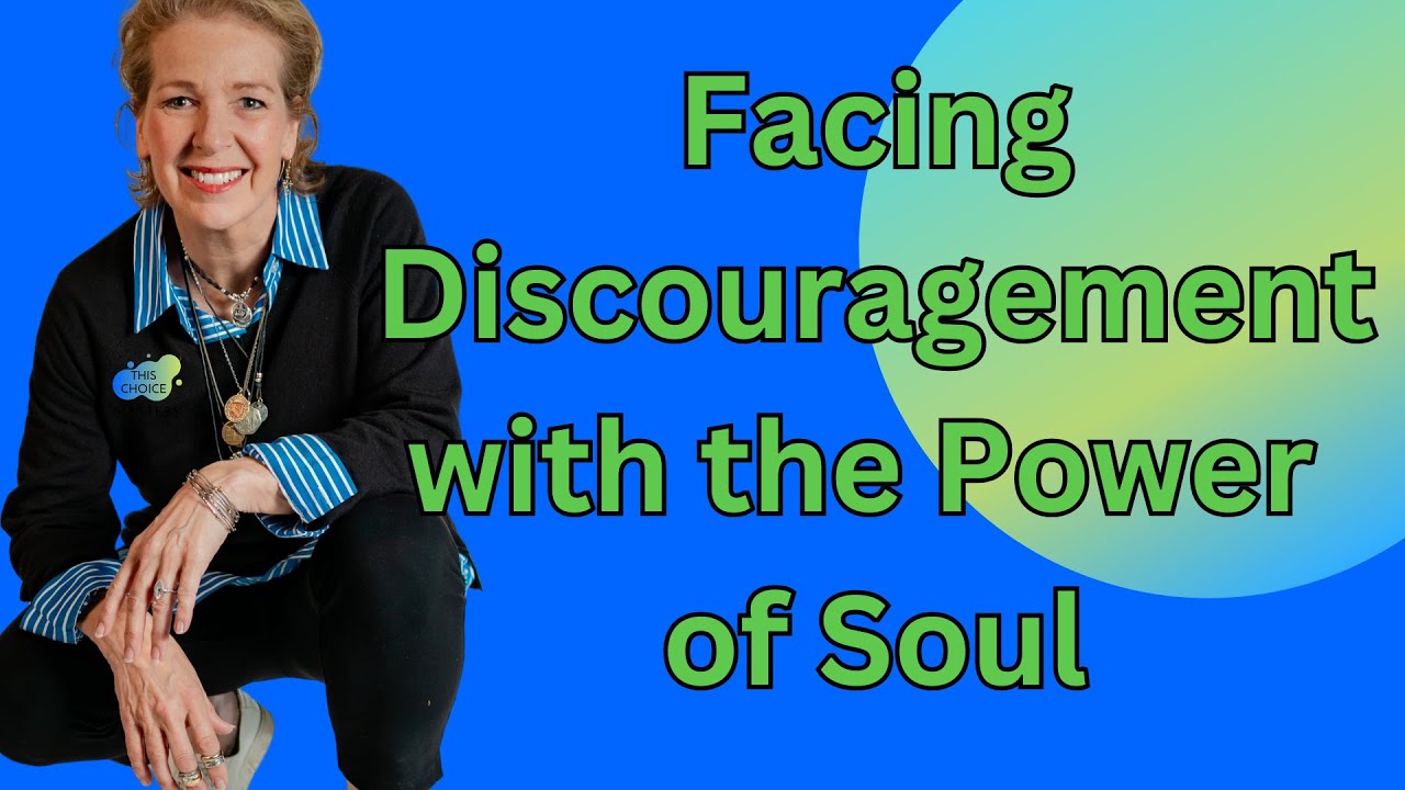 Facing Discouragement with the Power of Soul - YouTube