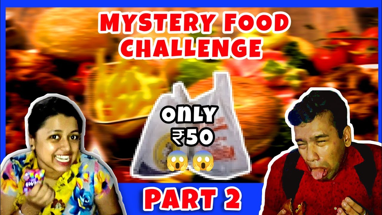 Mystery Food Challenge on a Budget💰 | Only ₹50 | Part 2💥 - YouTube