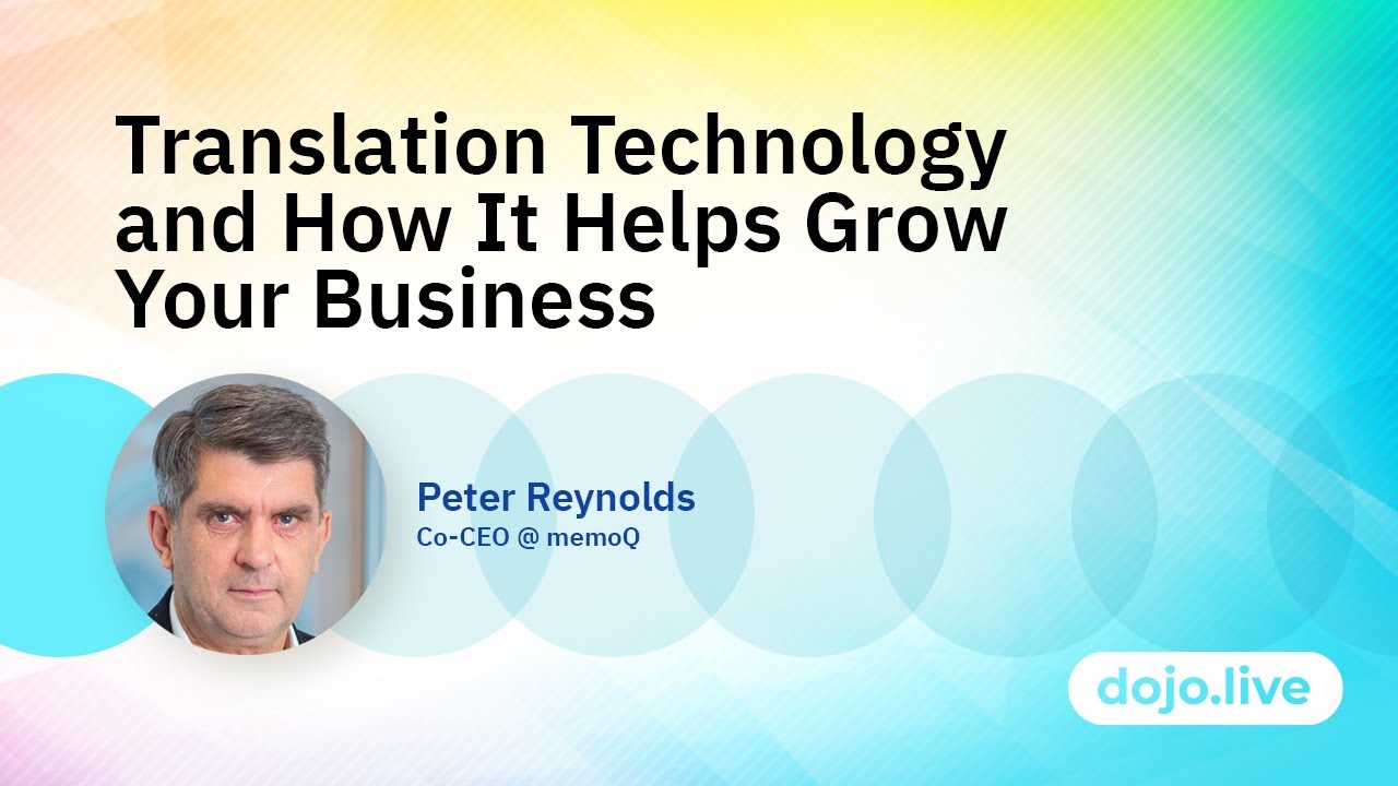 Translation Technology and How It Helps Grow Your Business - Peter ...