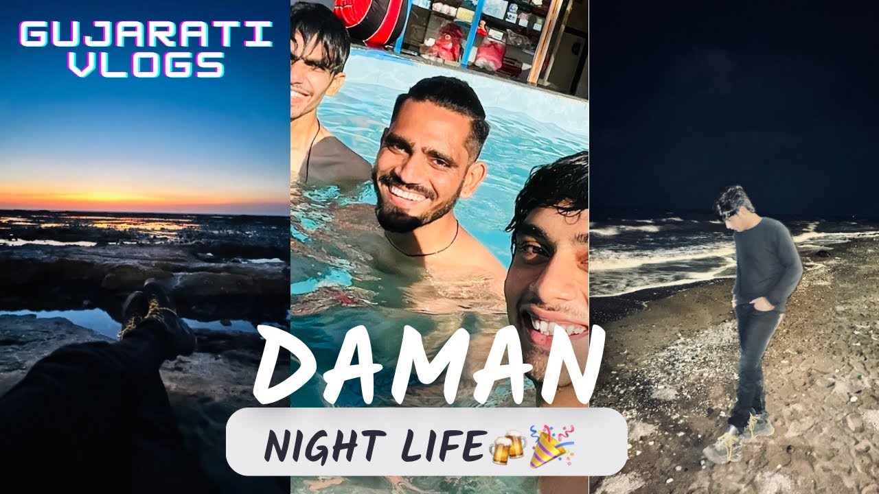 Last Night in DAMAN 🎉 | Daman Night Life | #GUJARATIVLOGS |GUJARAT NU ...