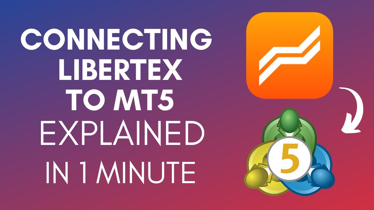 How To Connect Libertex To MT5 (2025) - YouTube