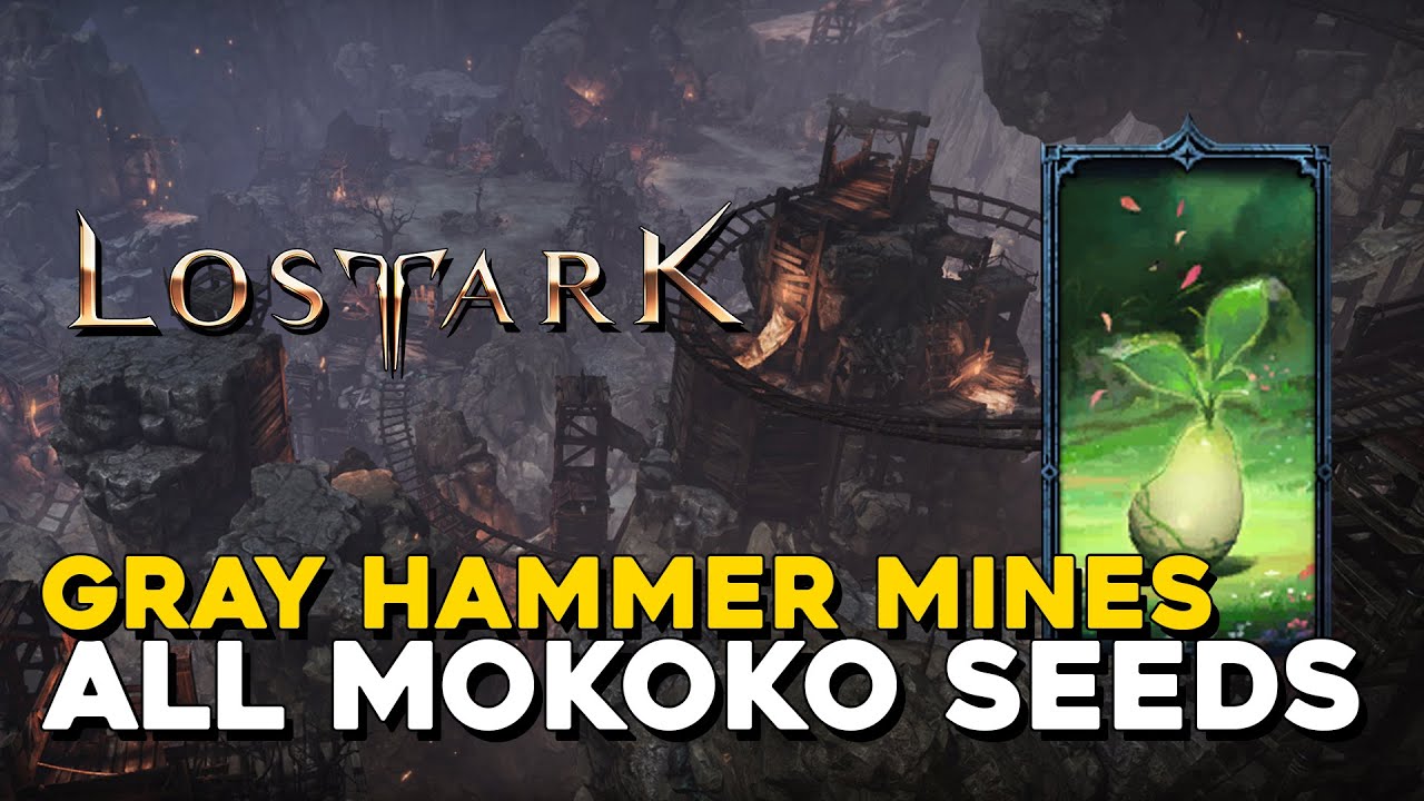 Lost Ark All Gray Hammer Mine Mokoko Seed Locations - YouTube