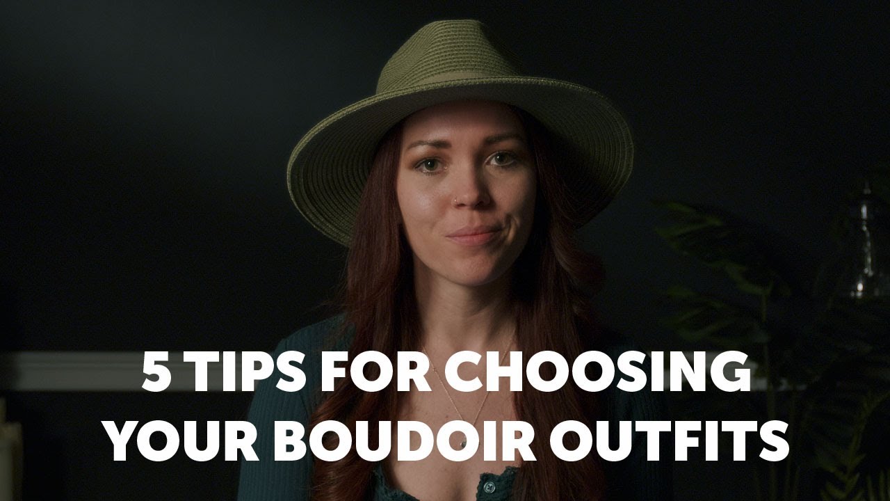 5 Tips For Choosing Your Boudoir Outfits - YouTube