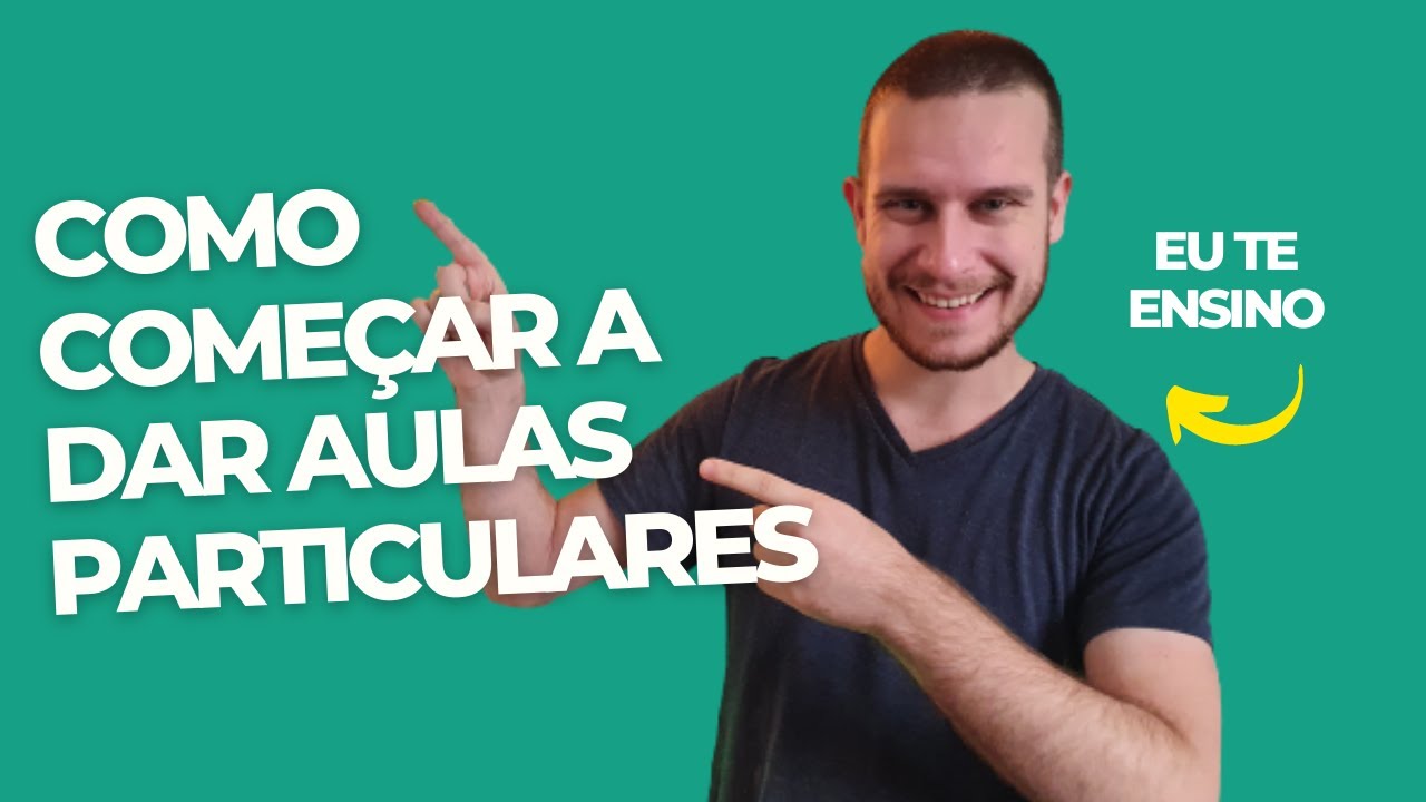 Como Começar a Dar Aulas Particulares - 5 Passos Fundamentais - YouTube