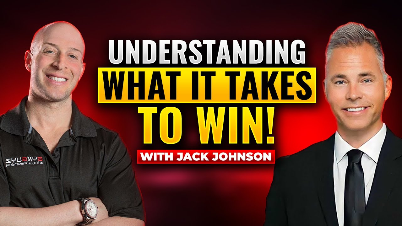 Understanding What it Takes to WIN with Entrepreneur Jack Johnson - YouTube