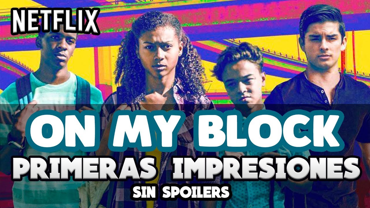 ON MY BLOCK - Netflix | Primeras Impresiones / Crítica / Opinión ...