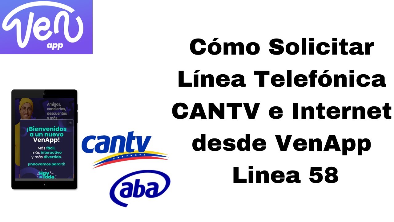 Cómo Solicitar Línea CANTV e Internet ABA en VenApp | Linea 58. 2023 ...