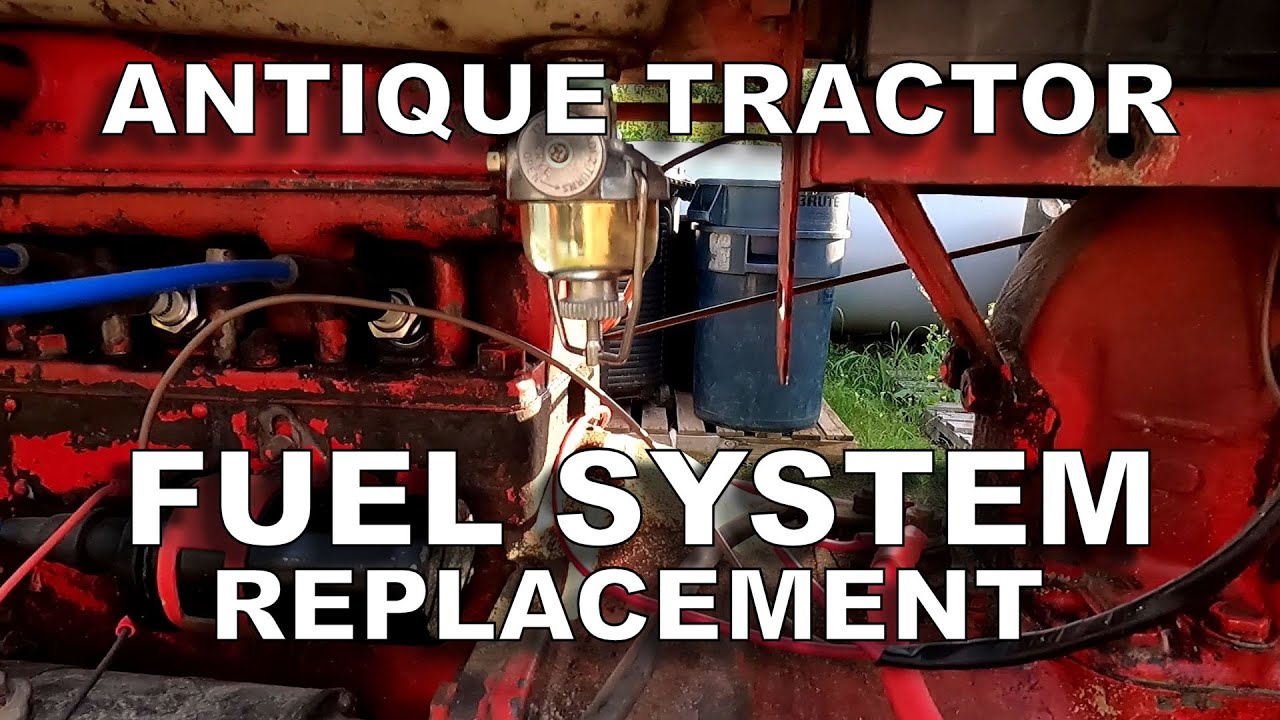 Fuel System Repair on Antique Tractor ― Lots of Problems, All Solved ...