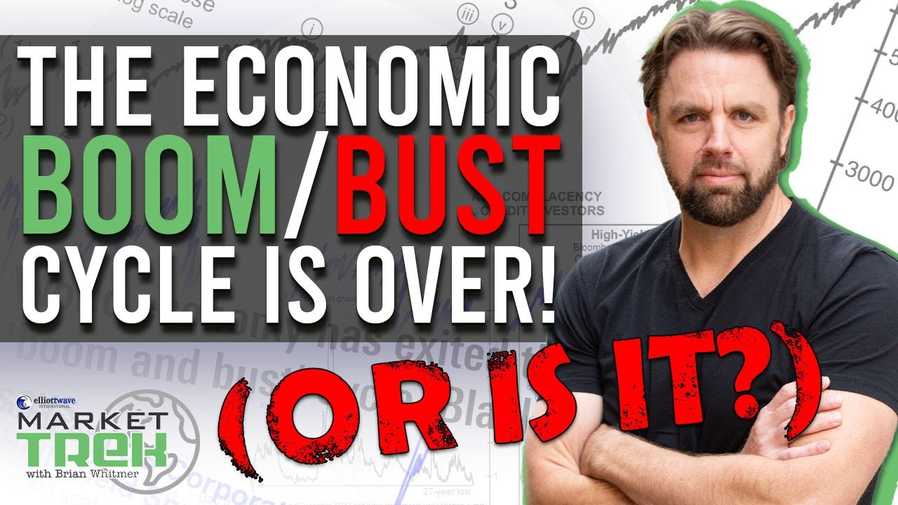The Economic Boom/Bust Cycle Is Over! Or is it? - YouTube