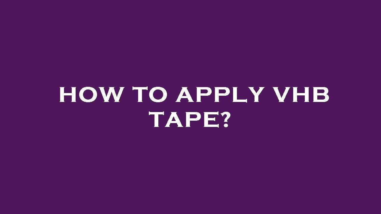 How to apply vhb tape? - YouTube