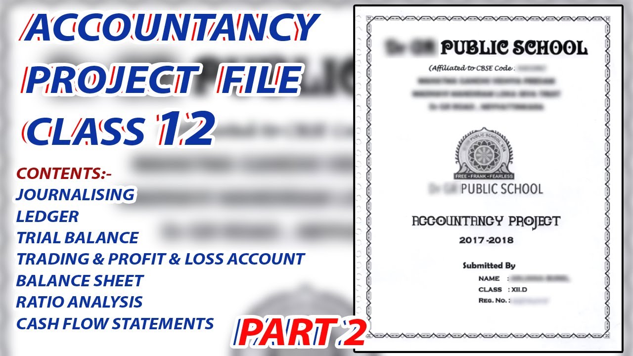 PART 2 I PROJECT CLASS 11& 12 I ACCOUNTANCY I MAYANK KUKREJA I ALL ...