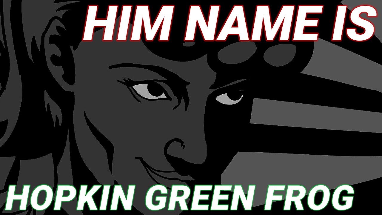 Him Name Is... Hopkin Green Frog - YouTube