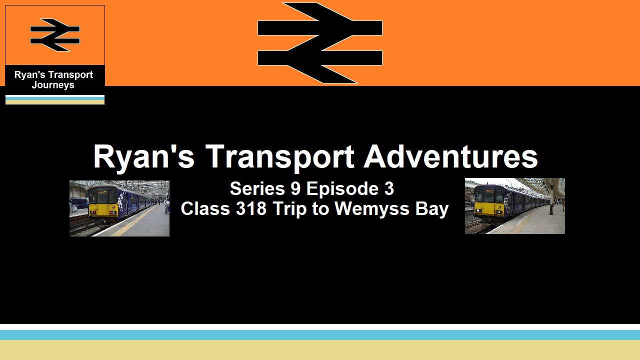 Ryan's Trannsport Adventures S9 E3 Class 318 Trip to Wemyss Bay - YouTube