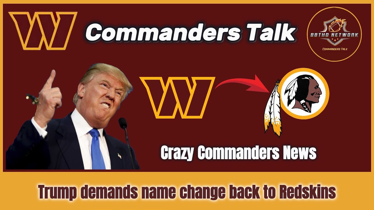 Trump demands name change back to Redskins │ Commanders Talk on BBTHD ...