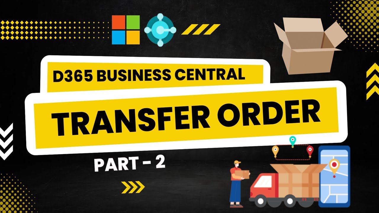 Transfer Order in Dynamics 365 Business Central (NAV) - Part 2 ...