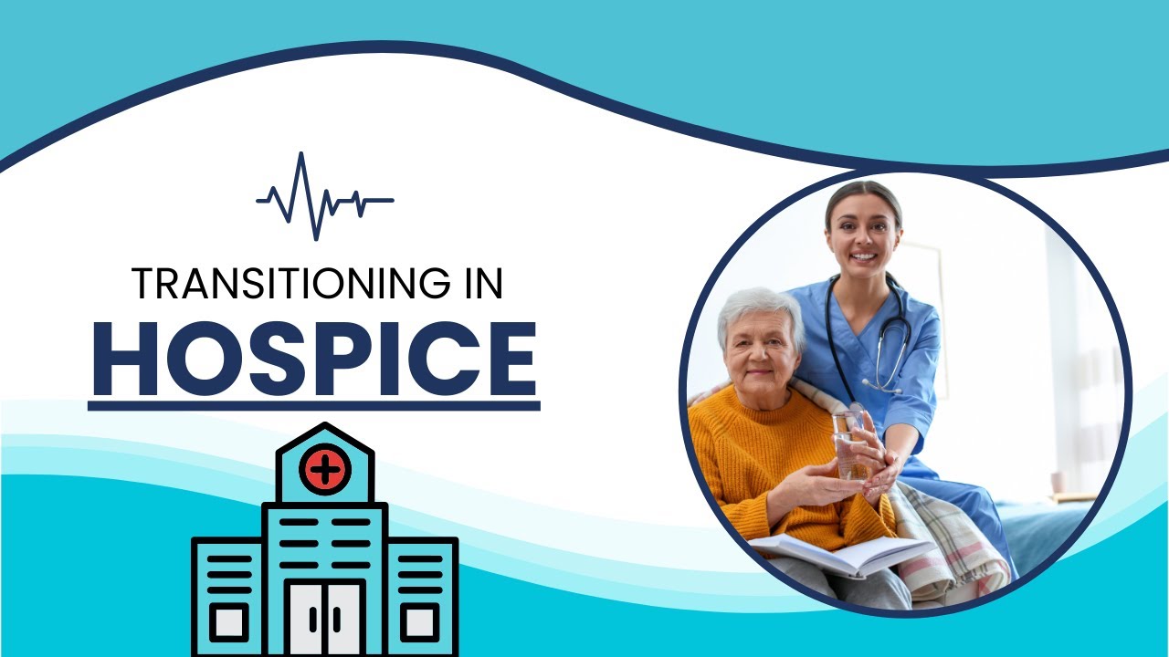 What is Transitioning in Hospice? - YouTube