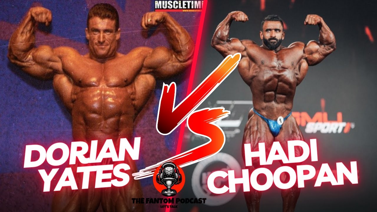 DORIAN YATES VS HADI CHOOPAN | WHO WINS? | THE FANTOM PODCAST EP 21 ...