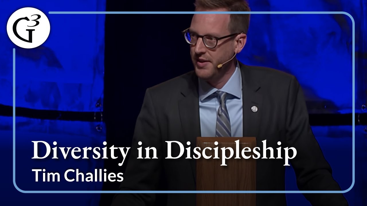 Diversity in Discipleship | Tim Challies - YouTube
