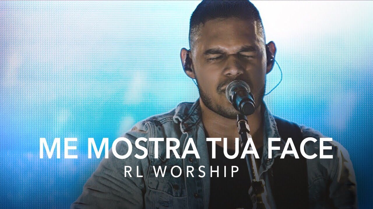 Me Mostra Tua Face | RL Worship - YouTube