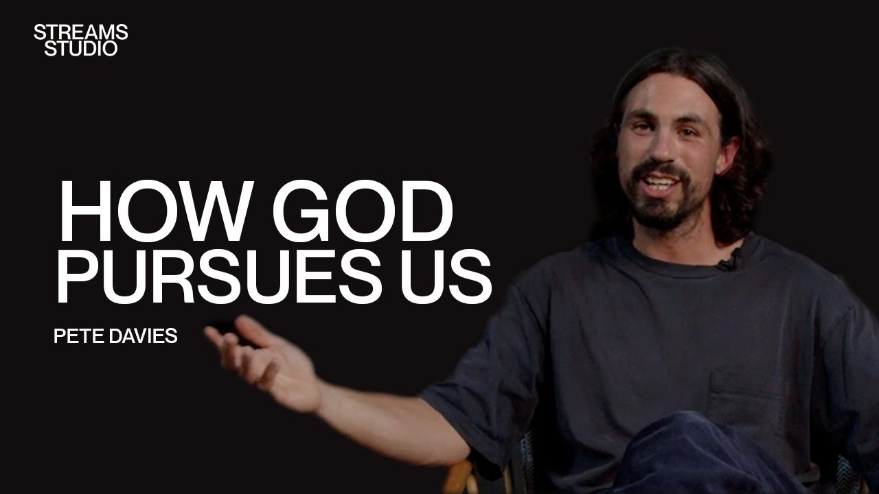 How God pursues us - Pete Davies - YouTube