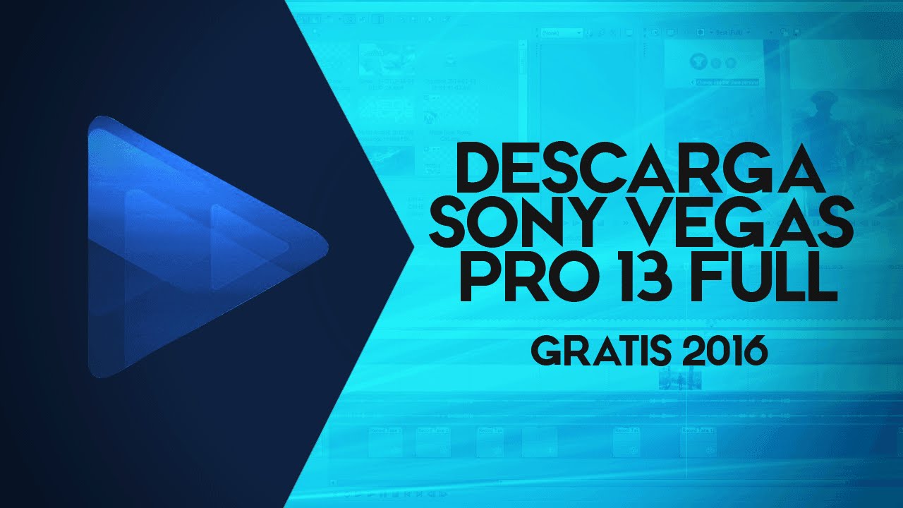 Descarga Sony Vegas PRO 13 Gratis y en español (solo 64 bits) – 2016 ...