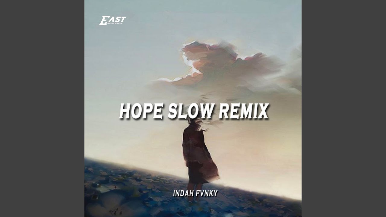 HOPE SLOW REMIX - YouTube