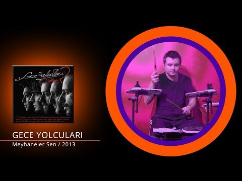 Gece Yolcuları - Meyhaneler Sen (Drum Cover) Nasıl Çalınır?