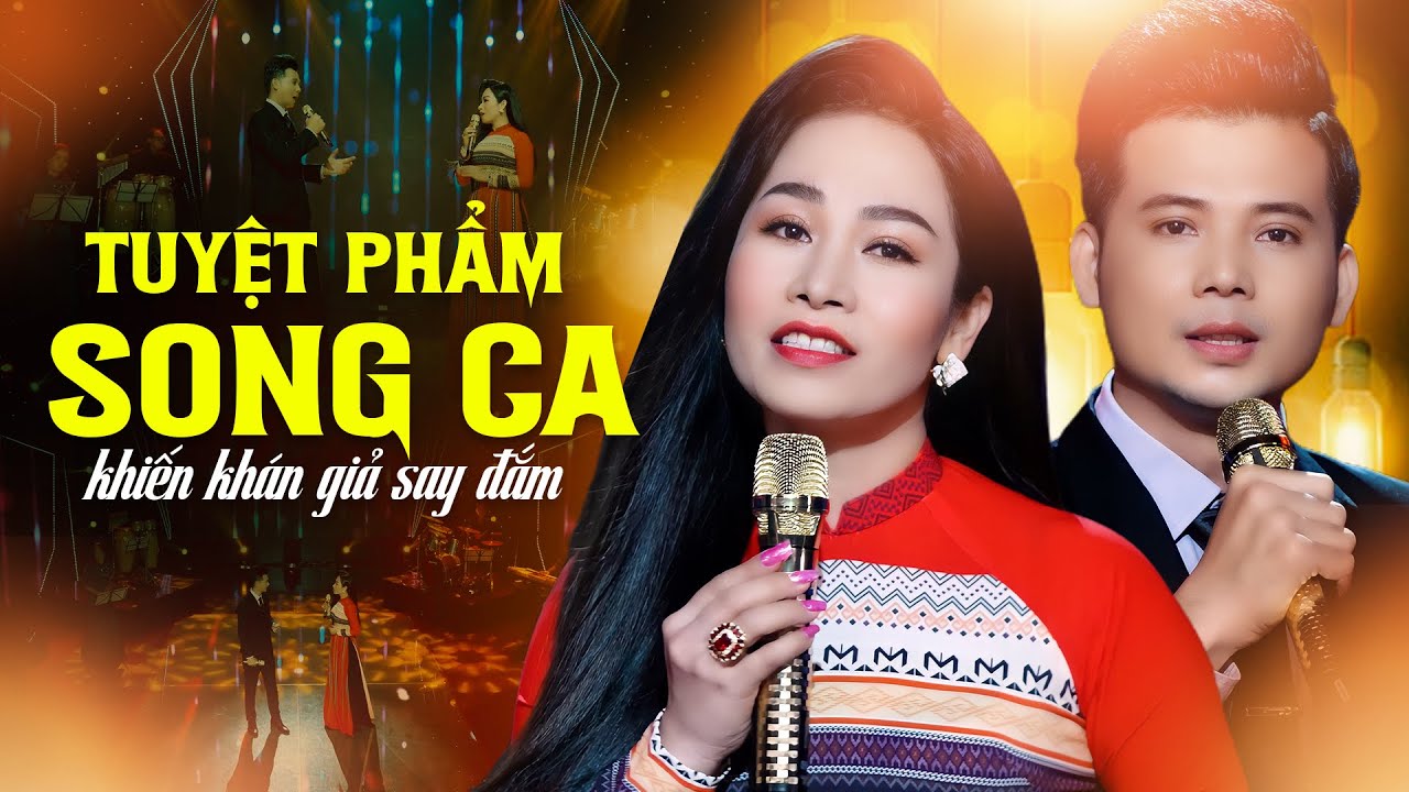 SONG CA HAY NHẤT 2024 | Tuyệt Phẩm Song Ca Khiến Khán Giả Say Đắm | LK ...